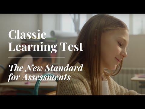 Classic Learning Test: The New Standard for Assessments - OAK ...